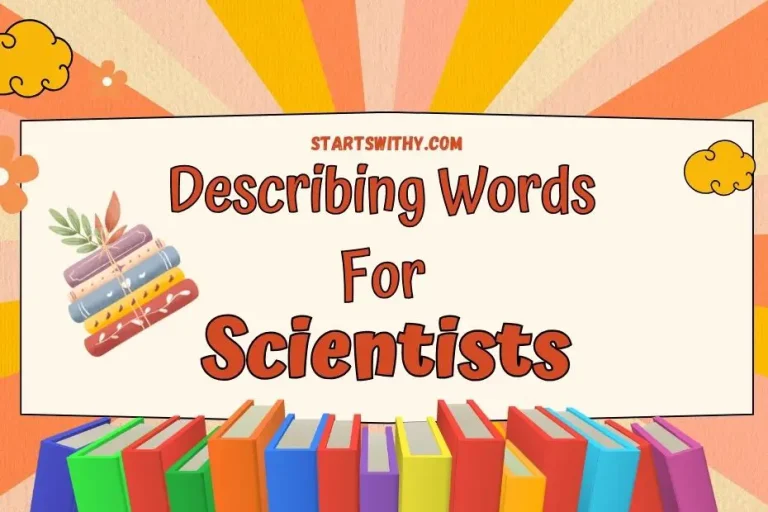 Describing Scientists: 12 Adjectives with Examples