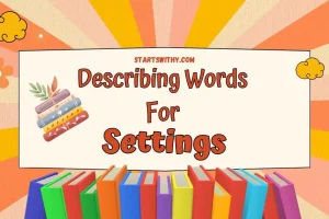 Describing Words for Settings: Examples & Tips