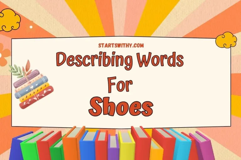 Adjectives for Shoes: Find Your Perfect Words
