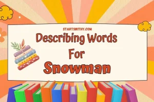 Describing Words for Snowman with Examples - Adjectives Guide