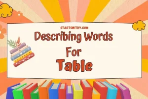 Table Adjectives: Describing Words with Examples
