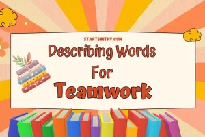 Describing Words for Teamwork - Examples & Benefits