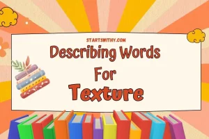 Adjectives for Texture: Examples & Descriptive Words