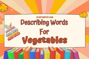 Describing Words for Vegetables - Examples and Tips