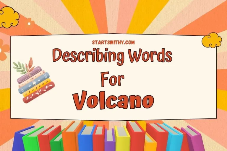 Discover Adjectives for Volcano - With Examples