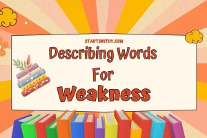 Describing Words for Weakness: Examples & Synonyms