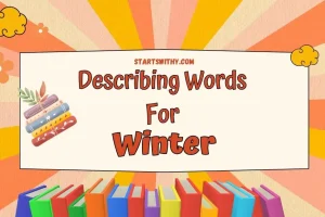Describing Winter: 30 Adjectives and Examples