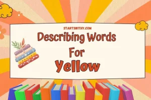 Describing Words for Yellow - Examples & Synonyms