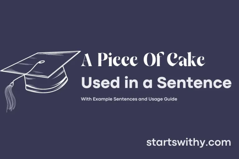 A PIECE OF CAKE in a Sentence Examples: 21 Ways to Use A Piece Of Cake