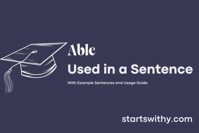 ABLE in a Sentence Examples: 21 Ways to Use Able
