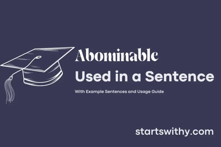 ABOMINABLE in a Sentence Examples: 21 Ways to Use Abominable