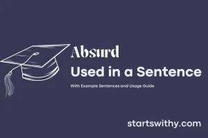 ABSURD in a Sentence Examples: 21 Ways to Use Absurd