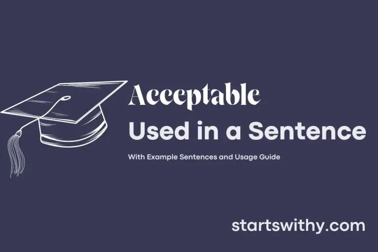 ACCEPTABLE in a Sentence Examples: 21 Ways to Use Acceptable