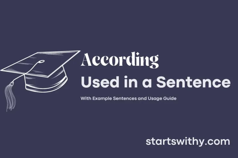 ACCORDING in a Sentence Examples: 21 Ways to Use According