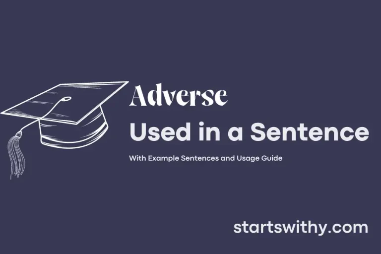 ADVERSE in a Sentence Examples: 21 Ways to Use Adverse