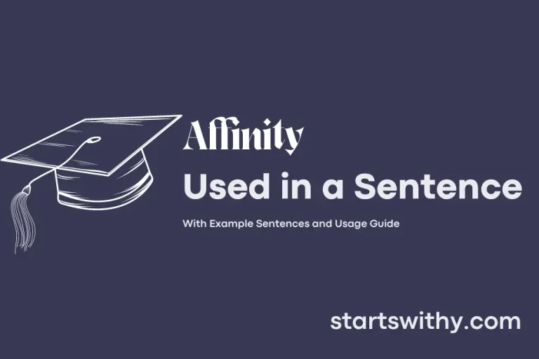 AFFINITY in a Sentence Examples: 21 Ways to Use Affinity