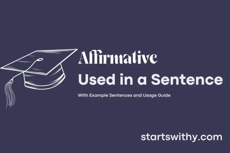 AFFIRMATIVE in a Sentence Examples: 21 Ways to Use Affirmative