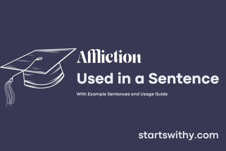 AFFLICTION in a Sentence Examples: 21 Ways to Use Affliction