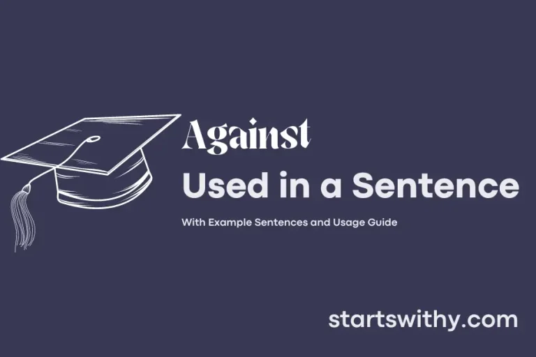 AGAINST in a Sentence Examples: 21 Ways to Use Against