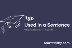 AGO in a Sentence Examples: 21 Ways to Use Ago