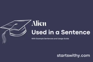 ALIEN in a Sentence Examples: 21 Ways to Use Alien