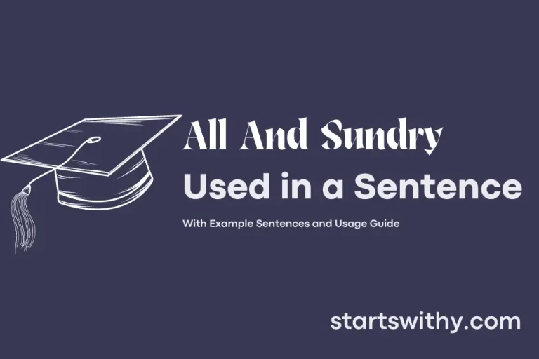 ALL AND SUNDRY in a Sentence Examples: 21 Ways to Use All And Sundry