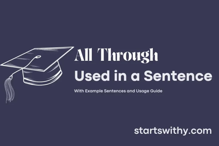 ALL THROUGH in a Sentence Examples: 21 Ways to Use All Through