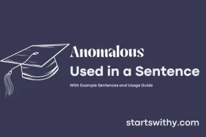 ANOMALOUS in a Sentence Examples: 21 Ways to Use Anomalous