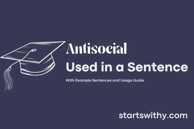 ANTISOCIAL in a Sentence Examples: 21 Ways to Use Antisocial