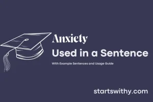 ANXIETY in a Sentence Examples: 21 Ways to Use Anxiety