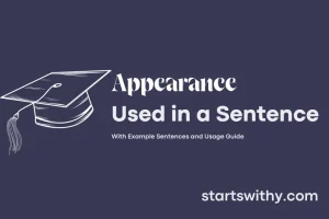 APPEARANCE in a Sentence Examples: 21 Ways to Use Appearance