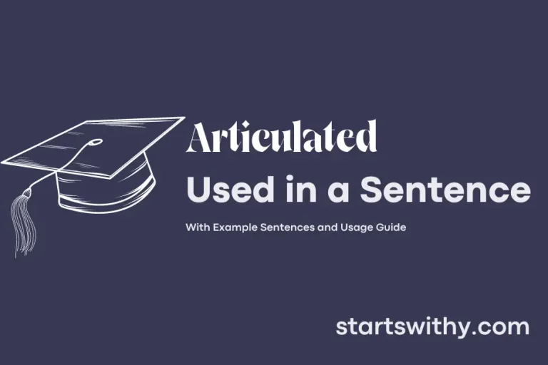 ARTICULATED in a Sentence Examples: 21 Ways to Use Articulated