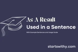 AS A RESULT in a Sentence Examples: 21 Ways to Use As A Result