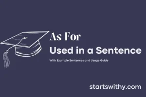 AS FOR in a Sentence Examples: 21 Ways to Use As For