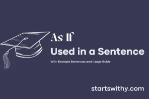 AS IF in a Sentence Examples: 21 Ways to Use As If