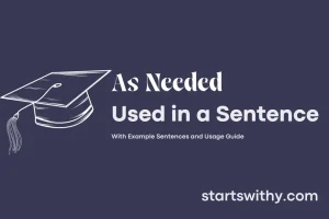 AS NEEDED in a Sentence Examples: 21 Ways to Use As Needed