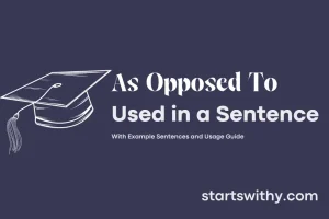 AS OPPOSED TO in a Sentence Examples: 21 Ways to Use As Opposed To