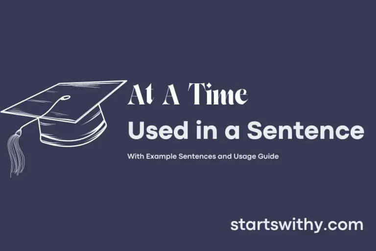 AT A TIME in a Sentence Examples: 21 Ways to Use At A Time
