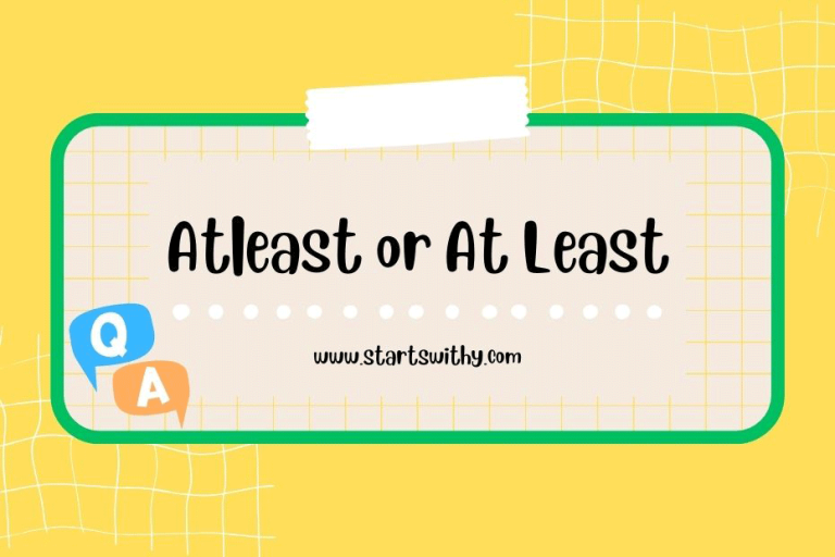 Atleast or At Least: Correct Usage for Precision in Writing