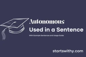 AUTONOMOUS in a Sentence Examples: 21 Ways to Use Autonomous