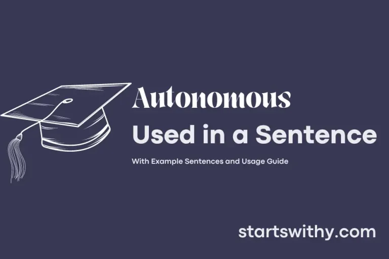 AUTONOMOUS in a Sentence Examples: 21 Ways to Use Autonomous