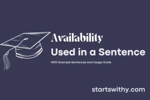 AVAILABILITY in a Sentence Examples: 21 Ways to Use Availability