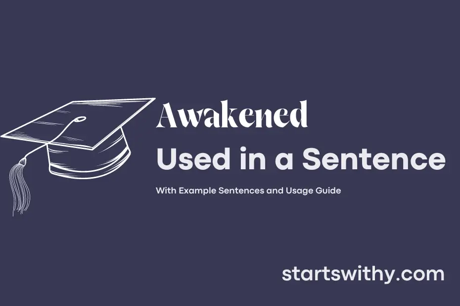 AWAKENED In A Sentence Examples 21 Ways To Use Awakened