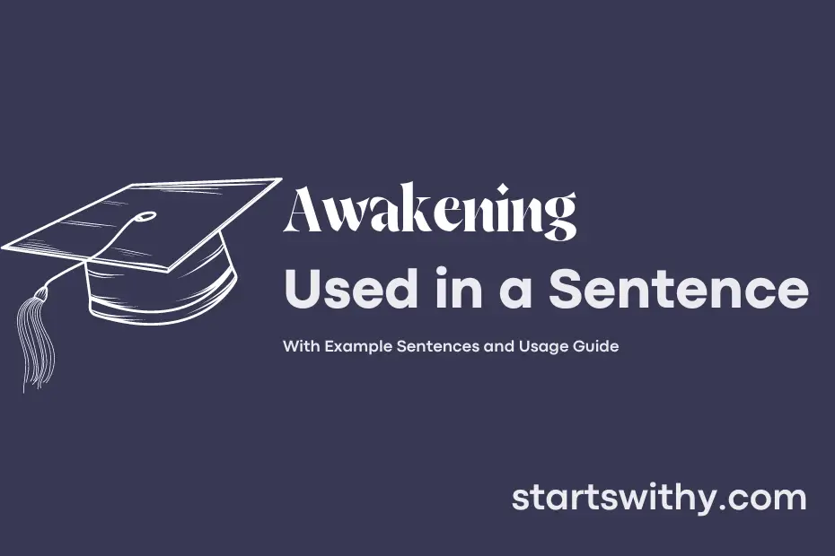 AWAKENING In A Sentence Examples 21 Ways To Use Awakening AWAKENING In A Sentence Examples 21 Ways To Use Awakening