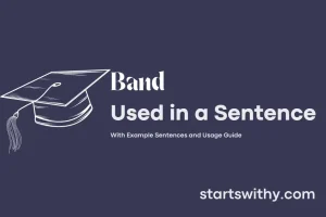 BAND in a Sentence Examples: 21 Ways to Use Band