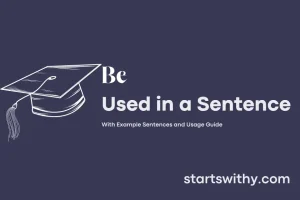 BE in a Sentence Examples: 21 Ways to Use Be