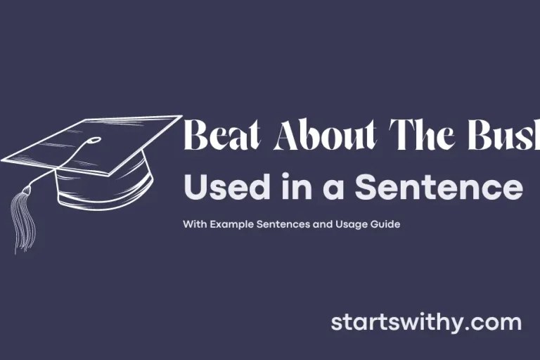BEAT ABOUT THE BUSH in a Sentence Examples: 21 Ways to Use Beat About ...
