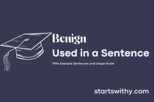 BENIGN in a Sentence Examples: 21 Ways to Use Benign