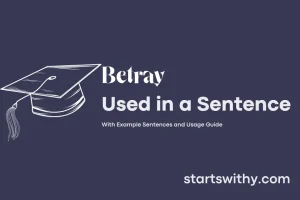 BETRAY in a Sentence Examples: 21 Ways to Use Betray