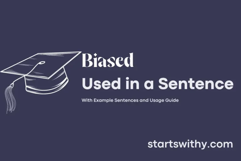 BIASED in a Sentence Examples: 21 Ways to Use Biased